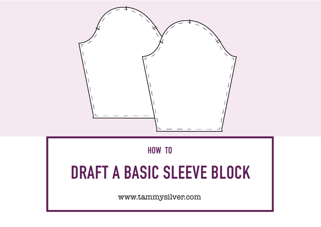 How to draft a sleeve block – Tammy Silver